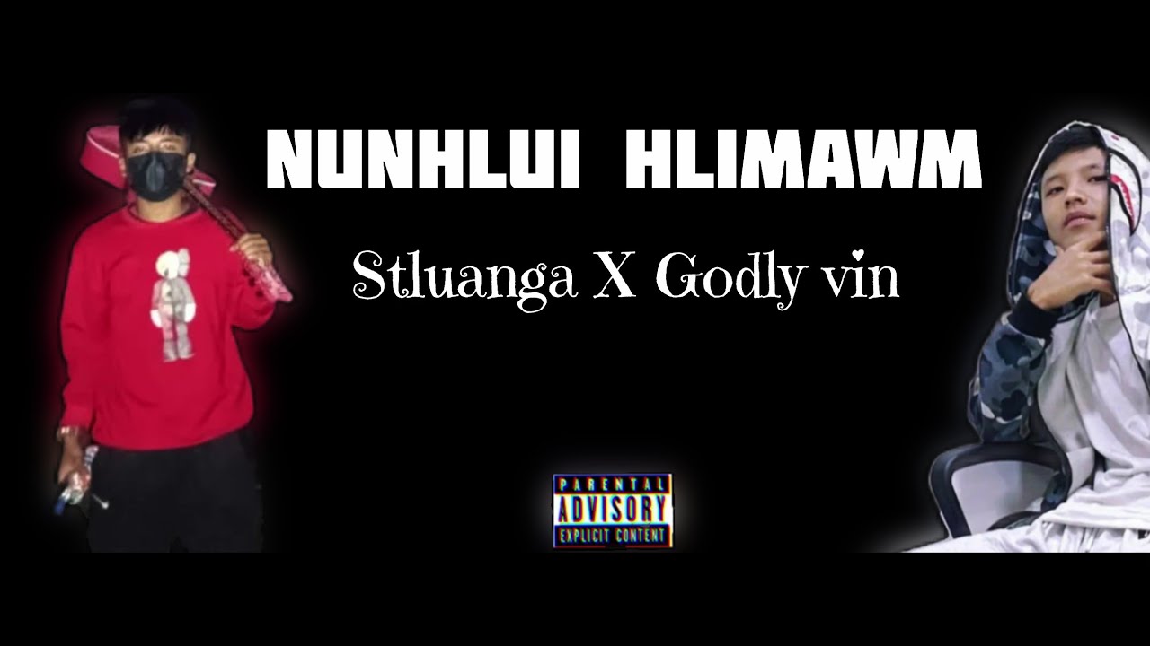Stluanga X Godly Vin Nunhlui Hlimawm Lyrics Video Youtube