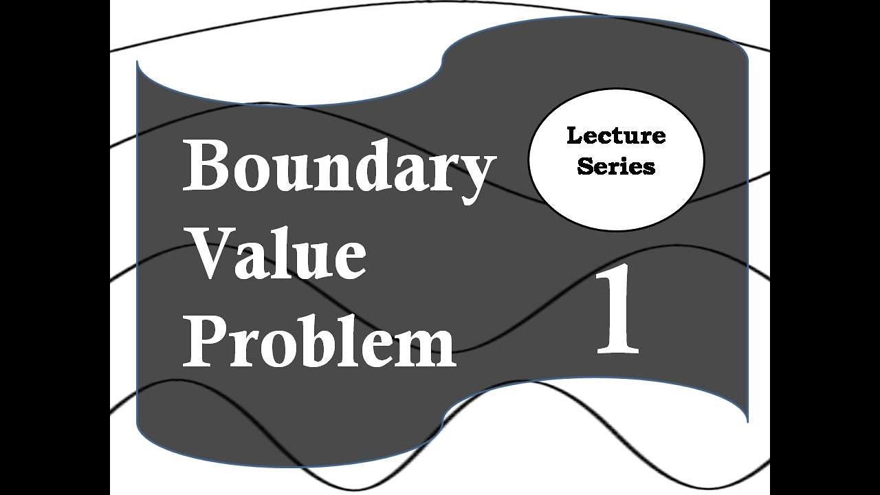 Boundary Value Problem Lecture 1 Engineering Mathematics Youtube
