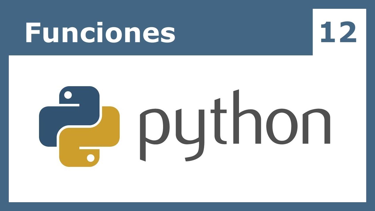 Tutorial Python 12 Funciones Youtube