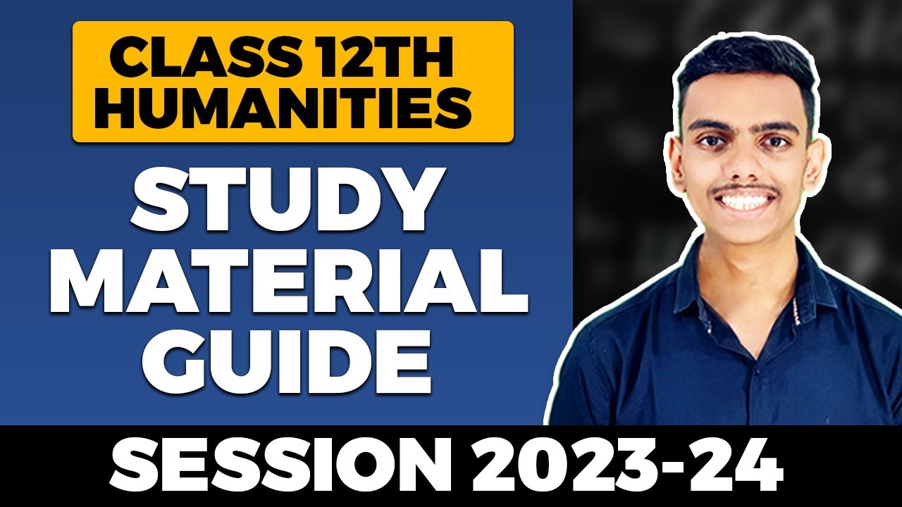 Class 12 Humanities Study Material Guide 2023 24 Youtube