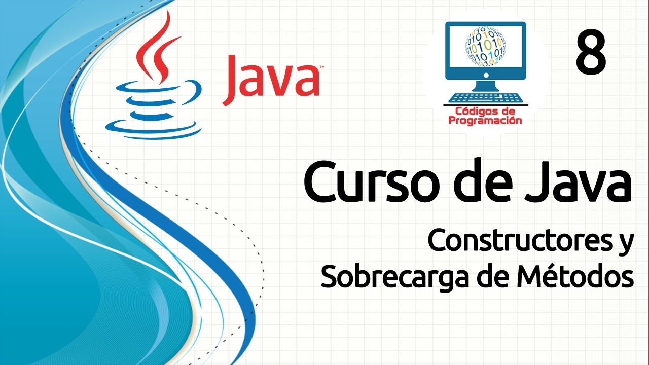Curso Java 8 Constructores Y Sobrecarga De Métodos Youtube