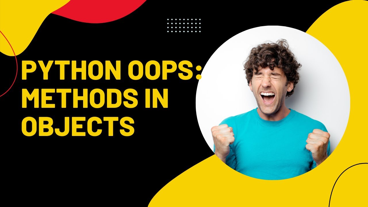 Python Oops Methods In Objects Oops Lecture 31 Python Tutorial