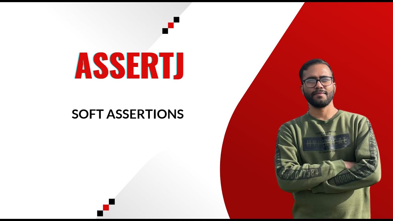 3 Assertj Soft Assertions Youtube