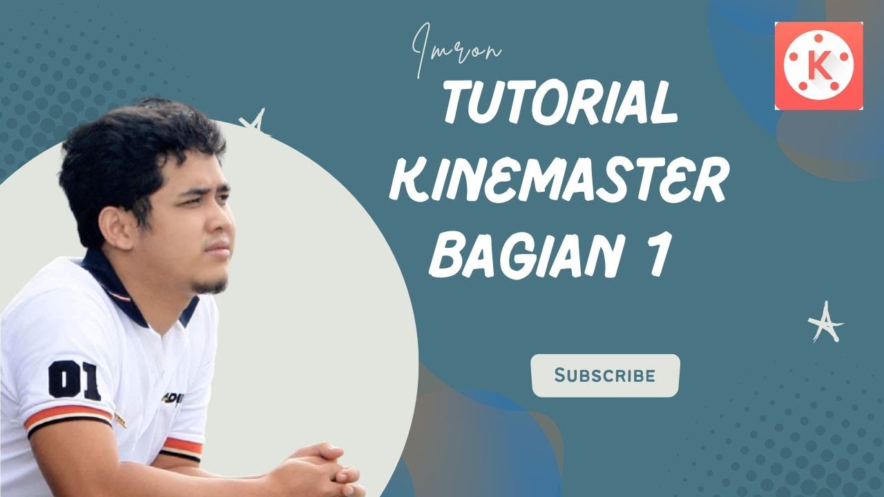 Belajar Kinemaster Part 1 Youtube