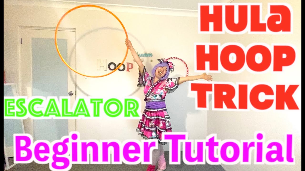 Beginner Tutorial Escalator Trick Elevator Hula Hoop Trick Youtube
