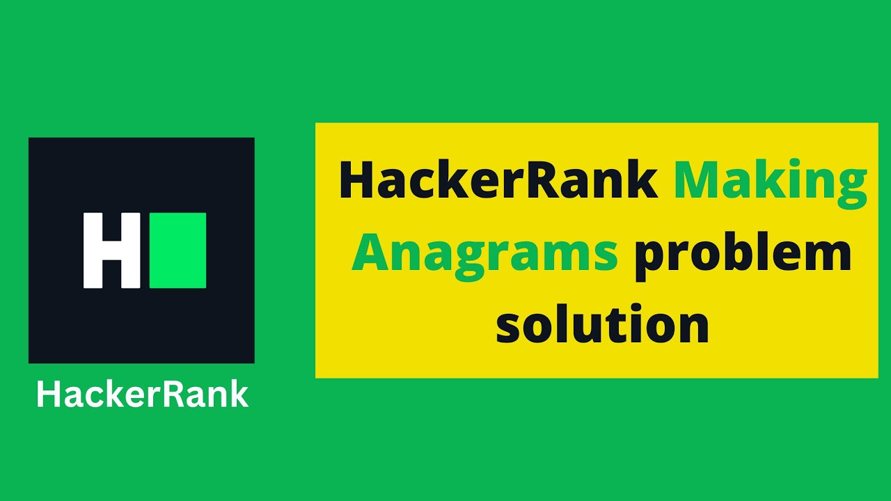 Hackerrank Making Anagrams Problem Solution In Python Programming