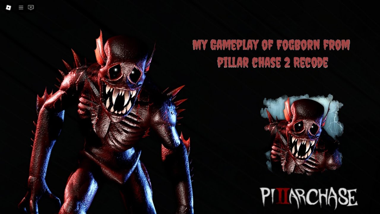 My Gameplay Of Fogborn From Pillar Chase 2 Recode Youtube
