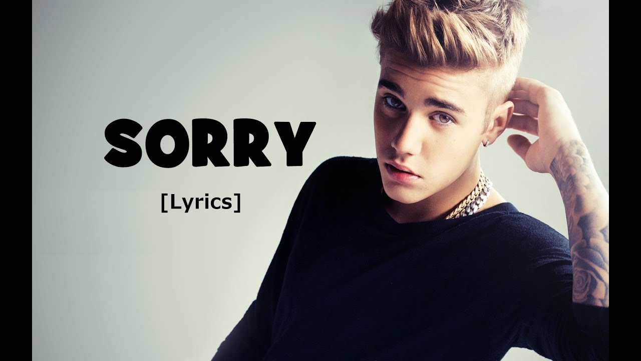 Justin Bieber Sorry Lyrics Youtube