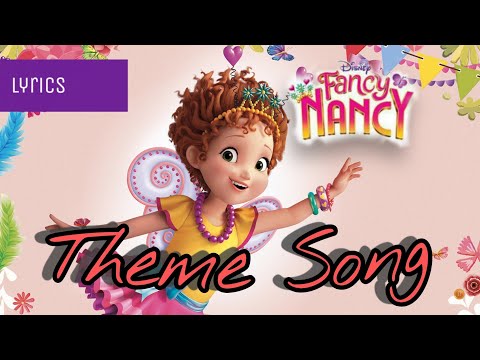 Fancy Nancy Theme Song Lyrics рџћ Full Song Kids Lyric Songs From Hannah