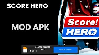 Score Hero Mod Apk Unlimited Money All Items Unlocked 100 Working ...