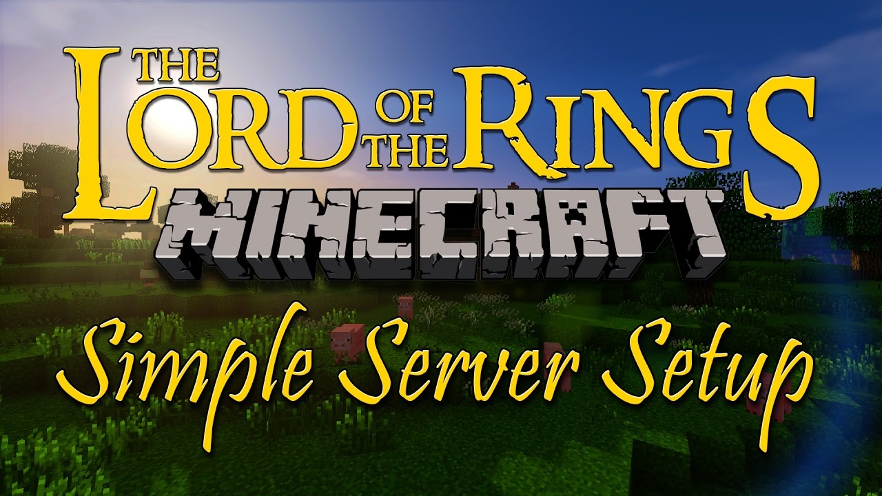 Minecraft Lotr Tutorial Setting Up A Simple Server Youtube