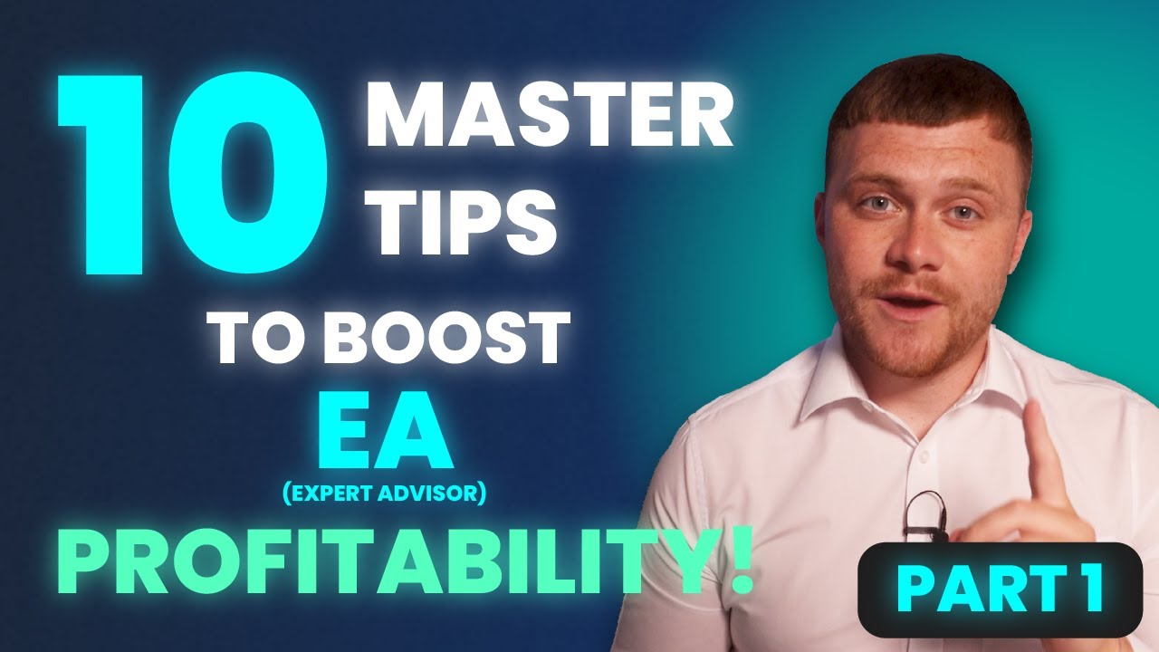 10 Master Tips To Boost Ea Profitability Part 1 Youtube
