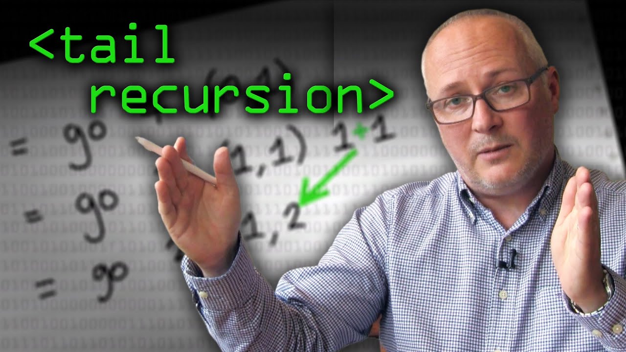 Tail Recursion Explained Computerphile Youtube