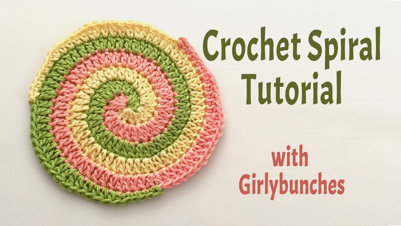 Crochet Spiral Tutorial Girlybunches Youtube