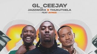 Abonondaba Thukuthela Ft Jazzworx Gl Ceejay Aymos Impilo Yami Official ...