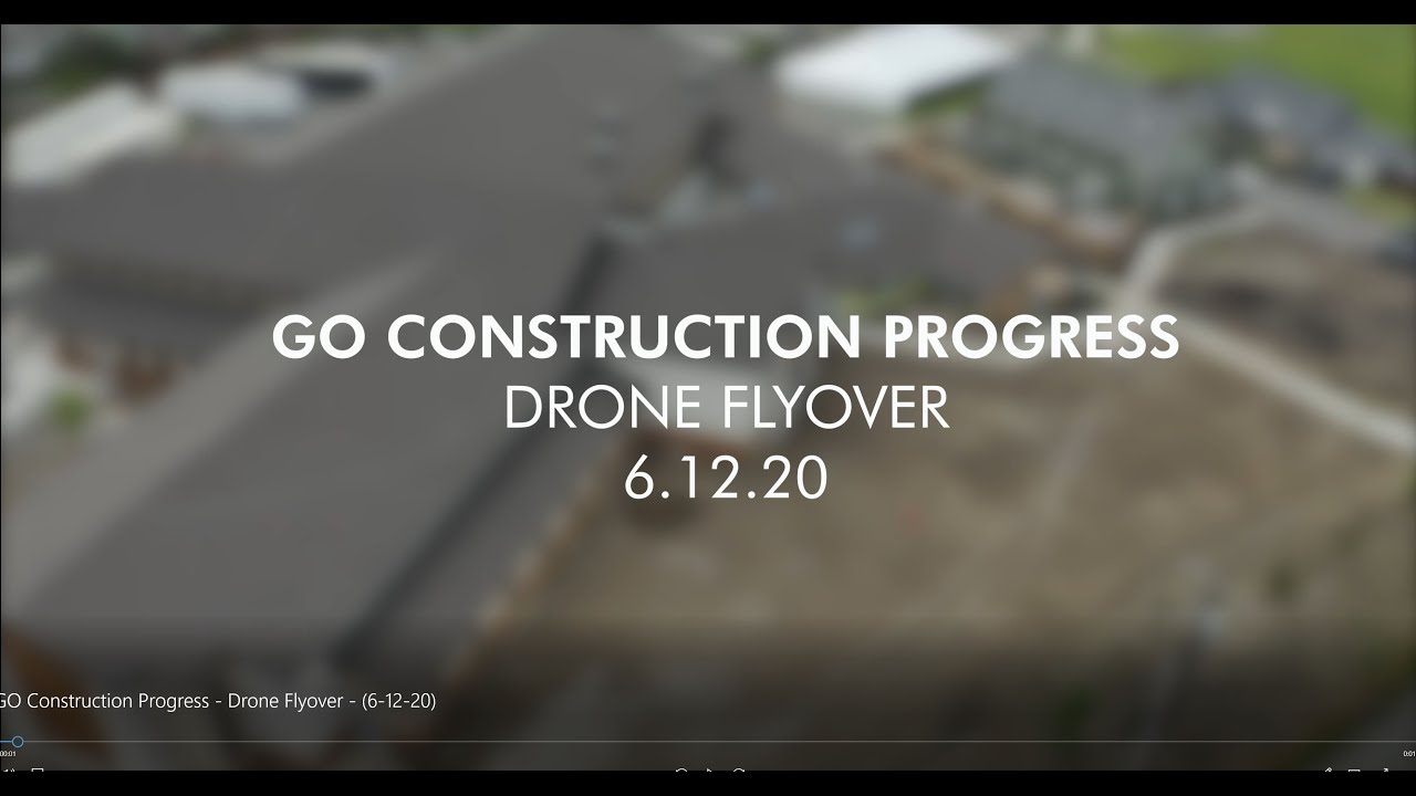 Go Construction Progress Drone Flyover 6 12 20 Youtube