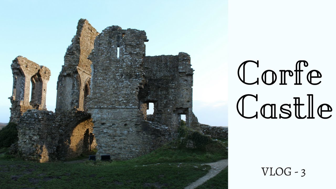 Corfe Castle Vlog 3 Youtube