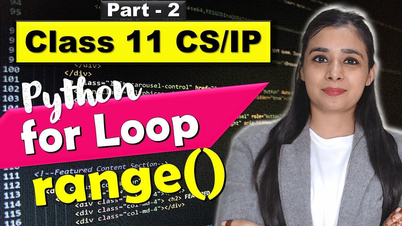 Python For Loop Range Cbse Class 11cs Ip Lovejeet Arora