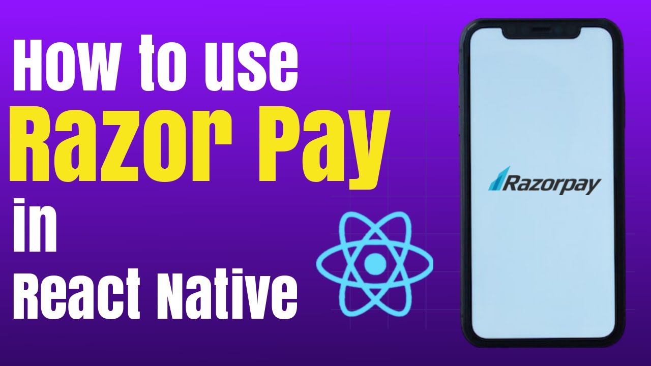 How To Integrate A Payment Gateway In React Native Razorpay Youtube