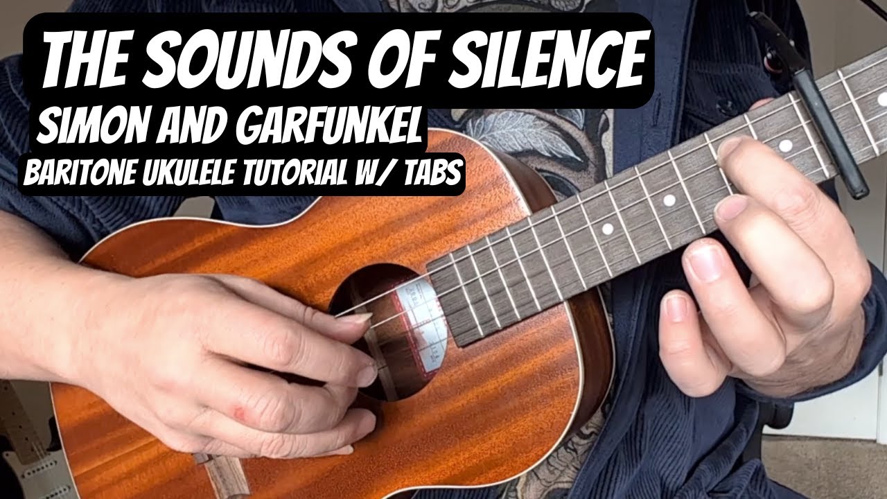 The Sound Of Silence Baritone Ukulele Lesson Simon And Garfunkel W