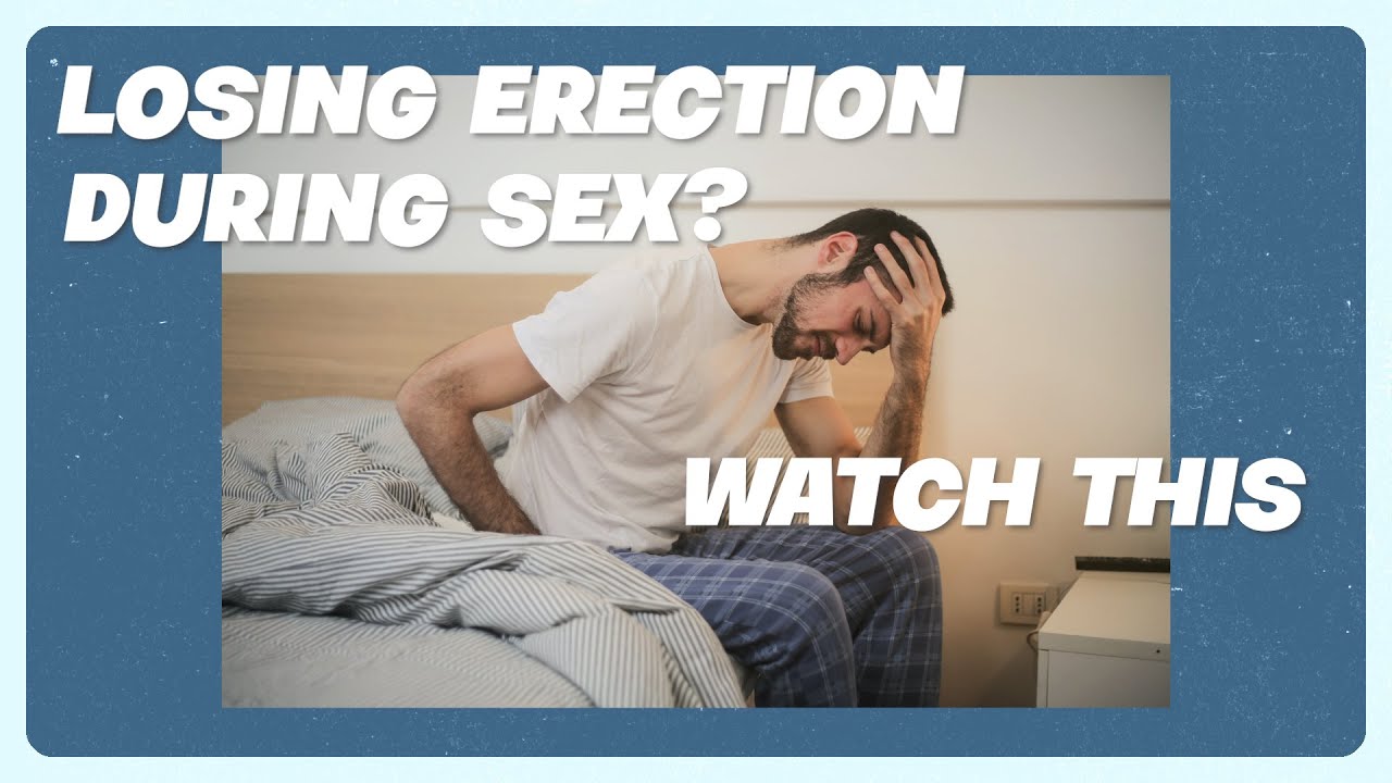 Why Do I Lose My Erection When My Partner Is On Top