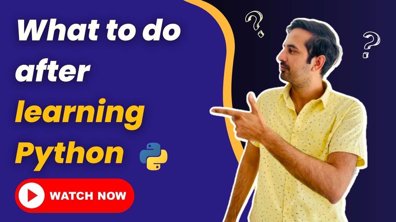 After Learning Python What Next рџ What Should I Do Next After
