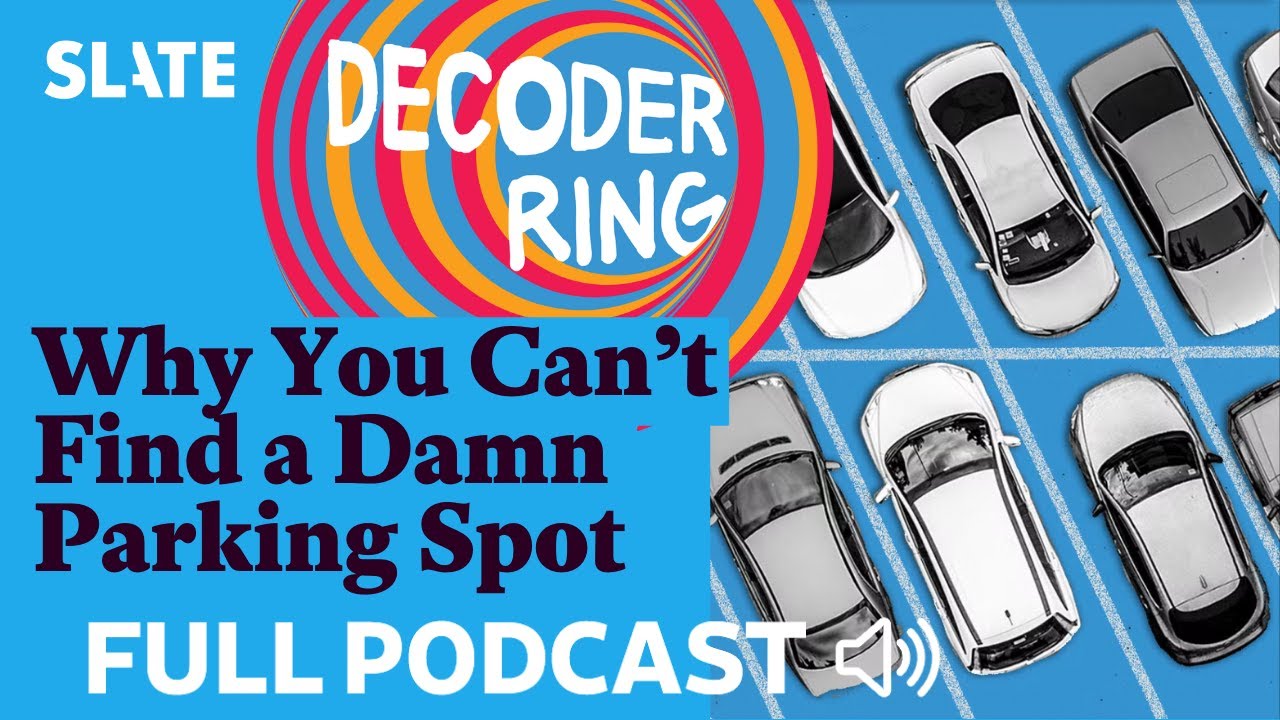 Why You Can T Find A Damn Parking Spot Decoder Ring Youtube