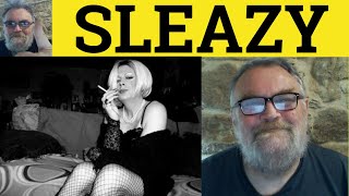 Sleazy Meaning Examples Vocabulary For Cae Cpe Ielts Esl British ...