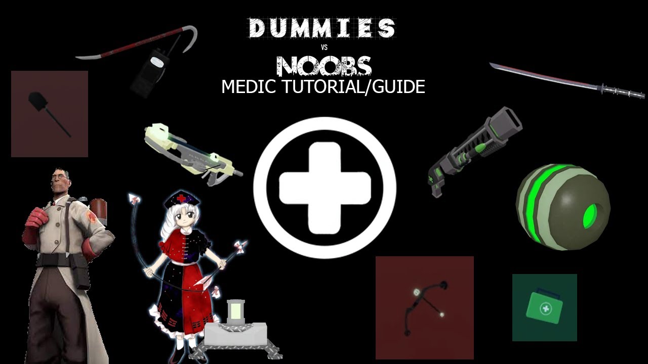 Medic Kit Tutorial Guide Some Gameplay Dummies Vs Noobs Youtube