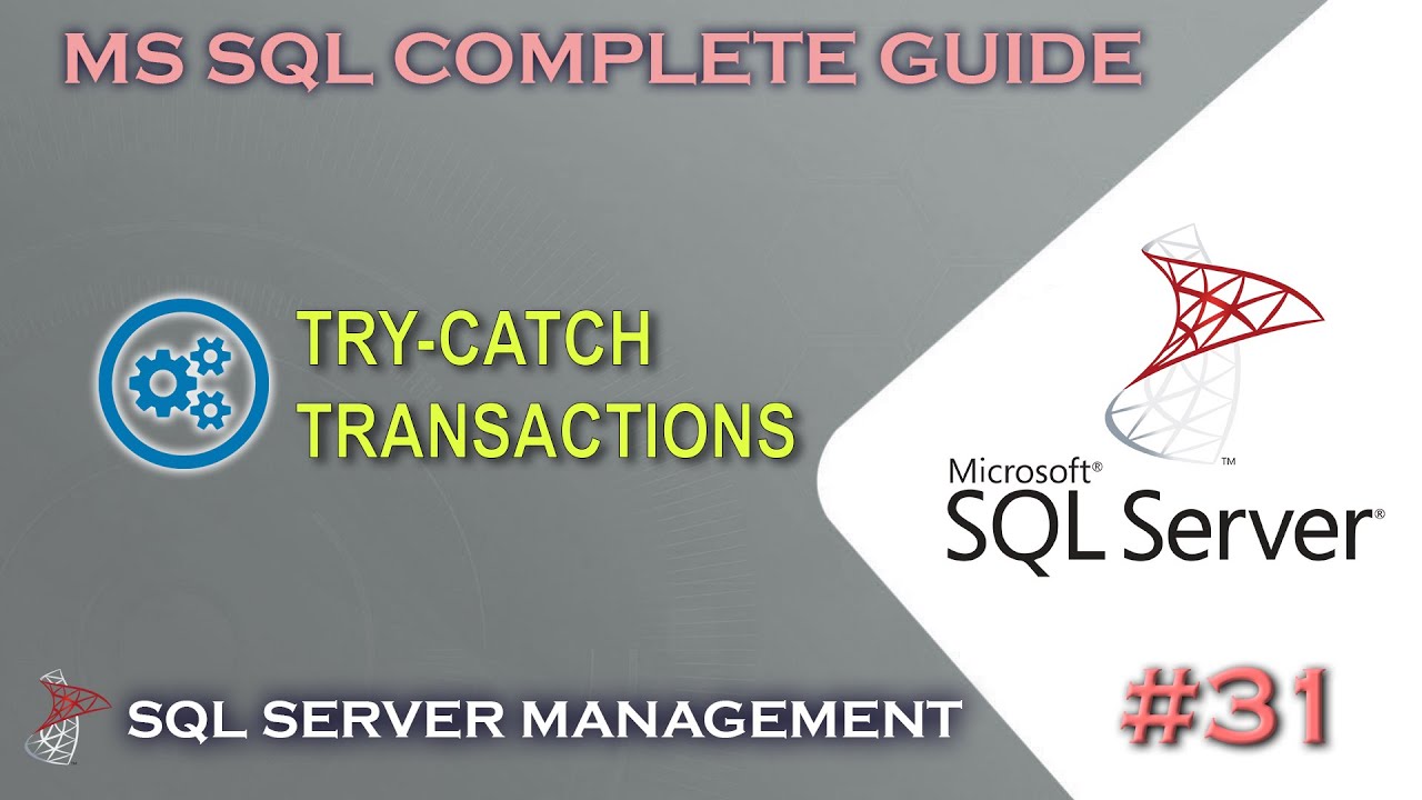 Ms Sql Try Catch And Transactions 31 Youtube