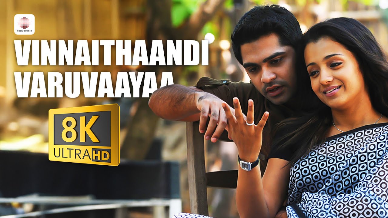 Vinnaithaandi Varuvaayaa 8k 4k Video Song A R Rahman Str Trisha