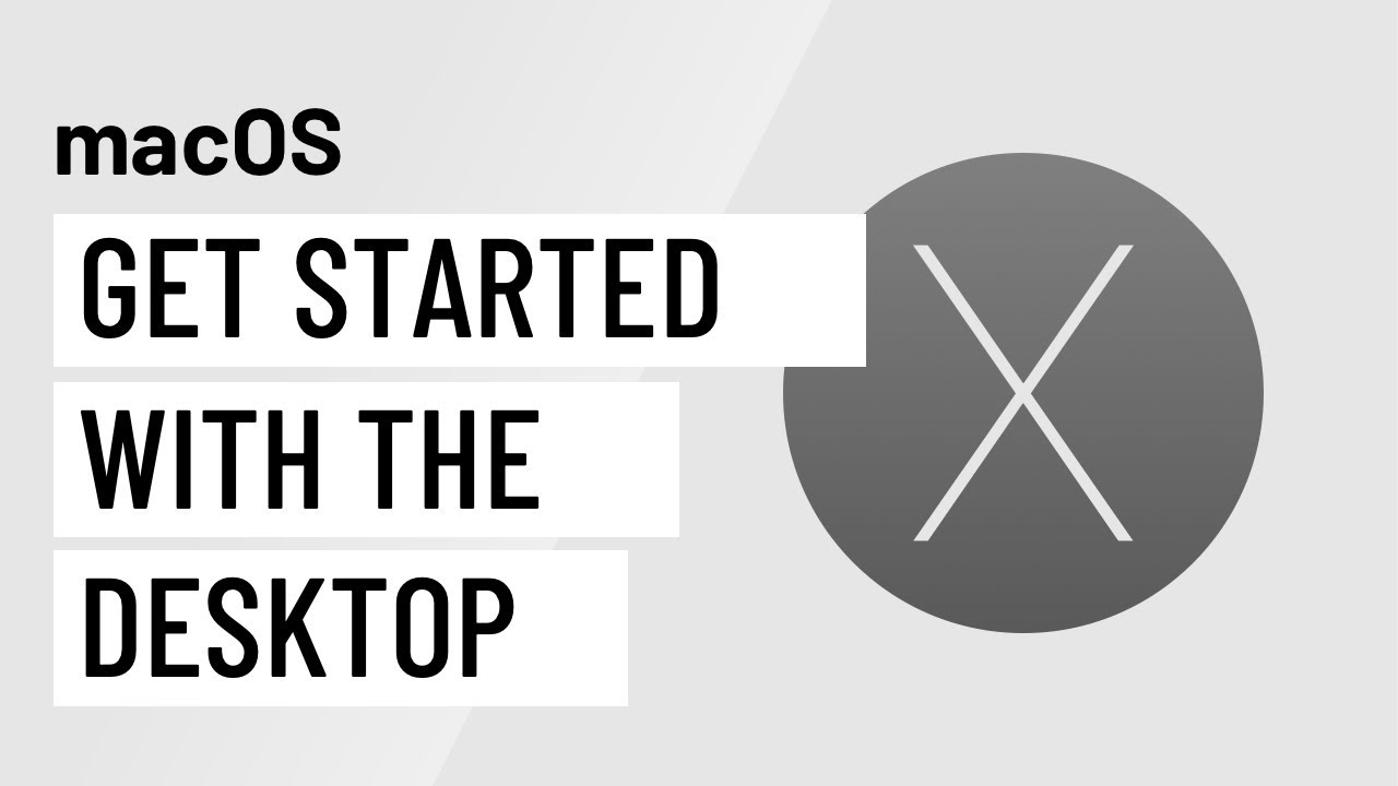 Macos Basics Getting Started With The Desktop Youtube