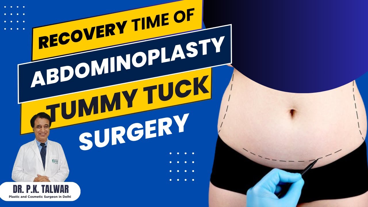 Abdominoplasty Recovery Time Tummy Tuck Surgery Process Dr Pk