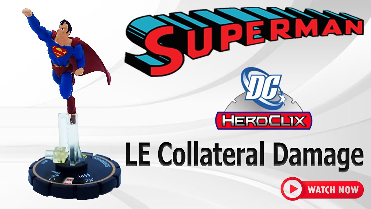 Superman 218 Le Collateral Damage Dc Heroclix Wizkids Miniatures Youtube