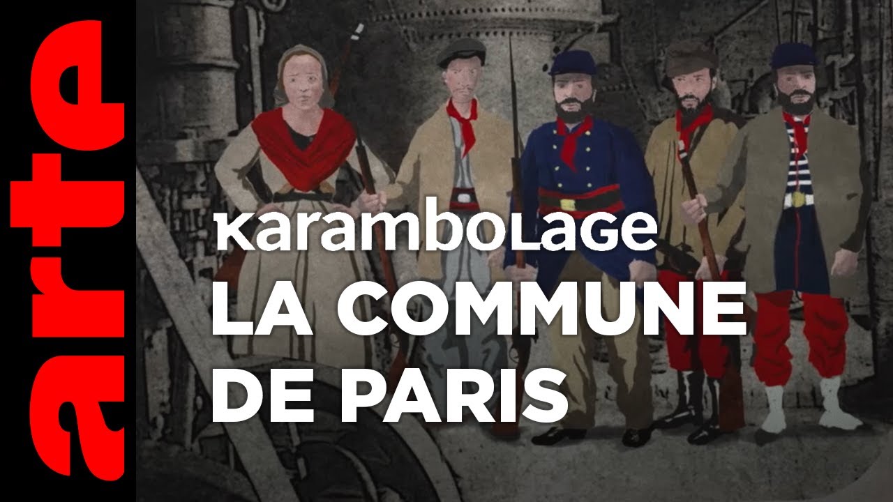 La Commune De Paris Karambolage Arte Youtube