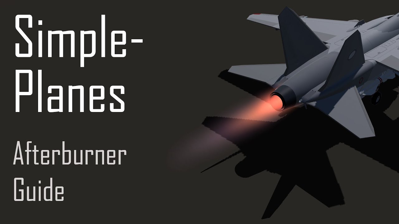 Simpleplanes Easy Afterburner Tutorial Youtube