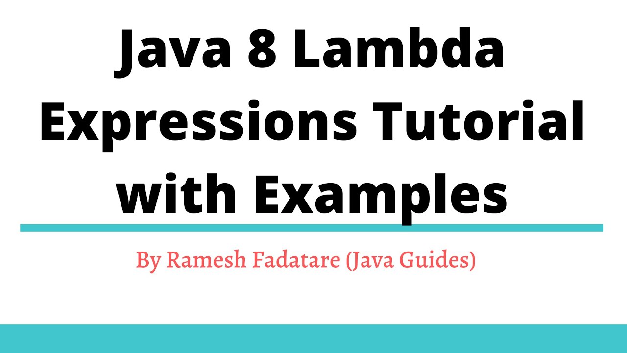 Java 8 Lambda Expressions Tutorial