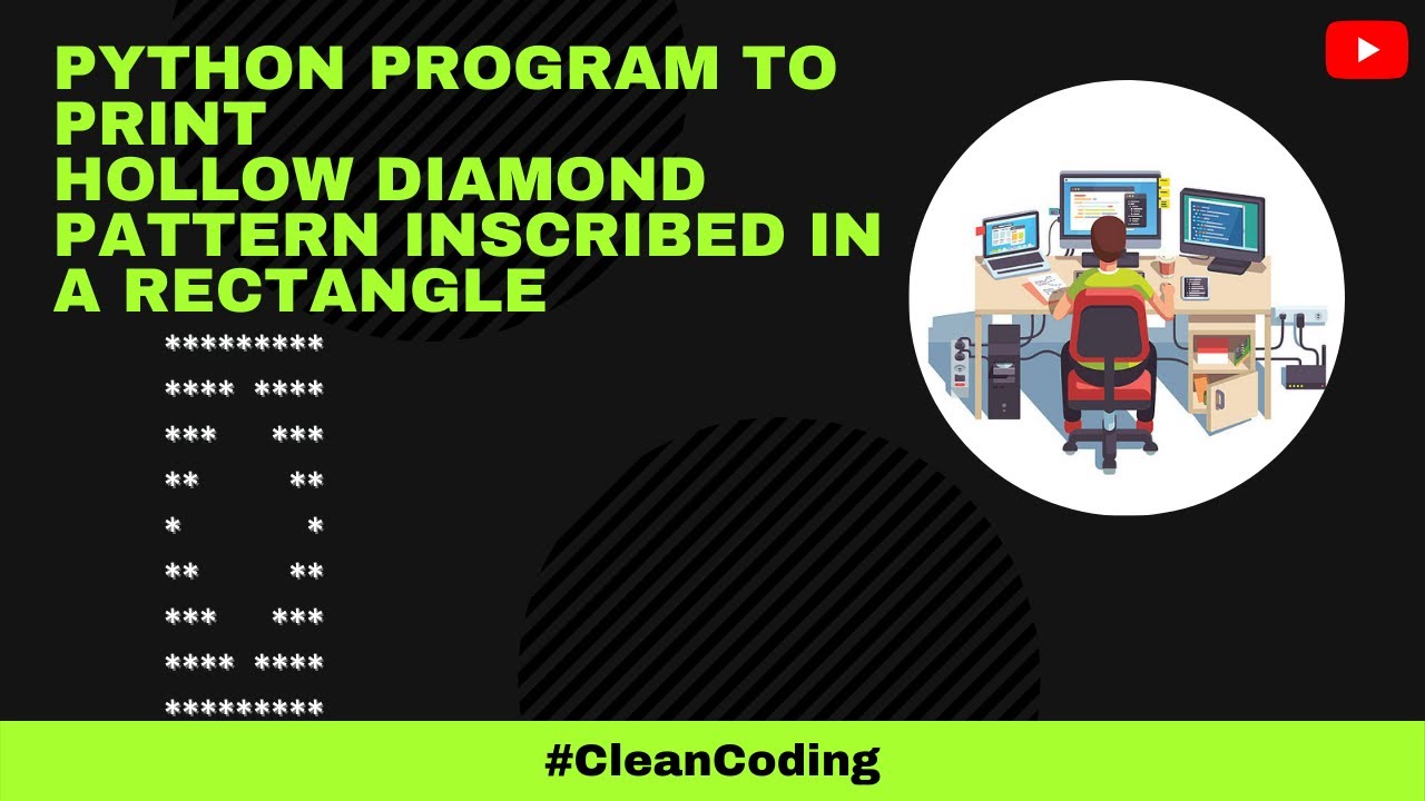 Hollow Diamond Inscribed In A Rectangle Star Pattern Python Program