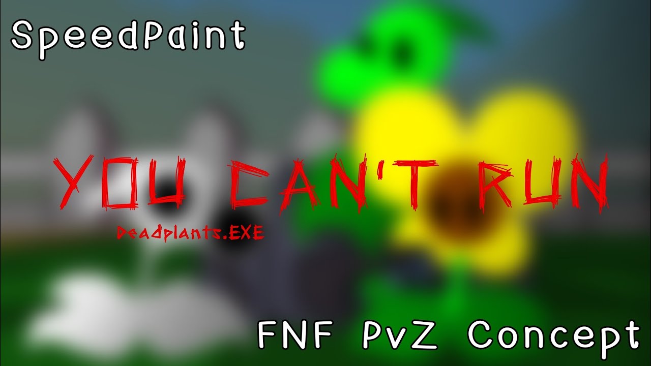 Speedpaint Fnf Pvz Concept You Can T Run Youtube