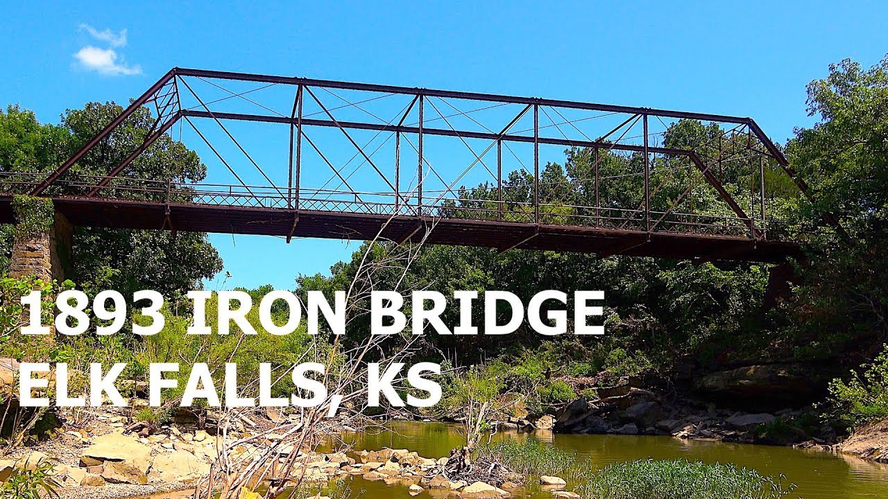 1893 Iron Bridge Elk Falls Ks Youtube