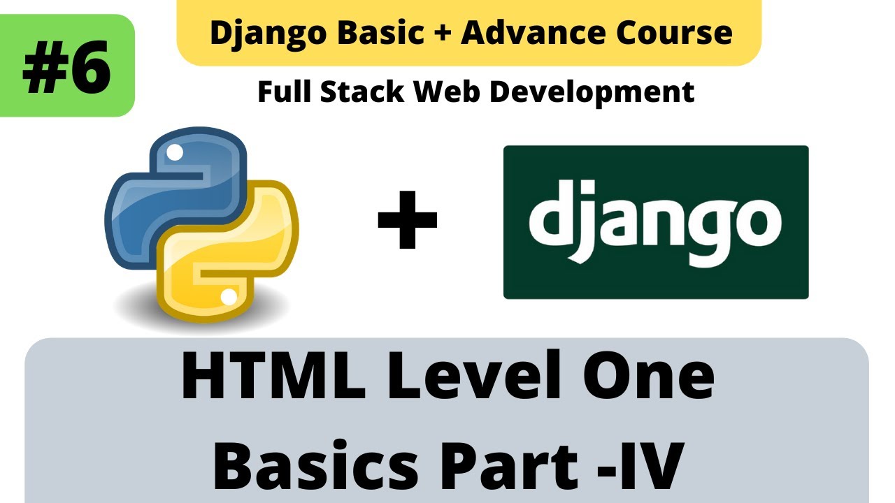 6 Html Basic Advance Part Iv Python Django Full Stack Developer