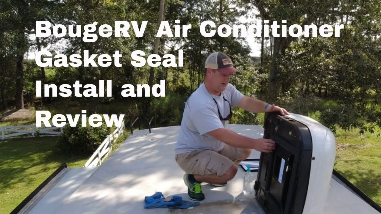 How To Install An Rv Air Conditioner Gasket Seal Install And Review
