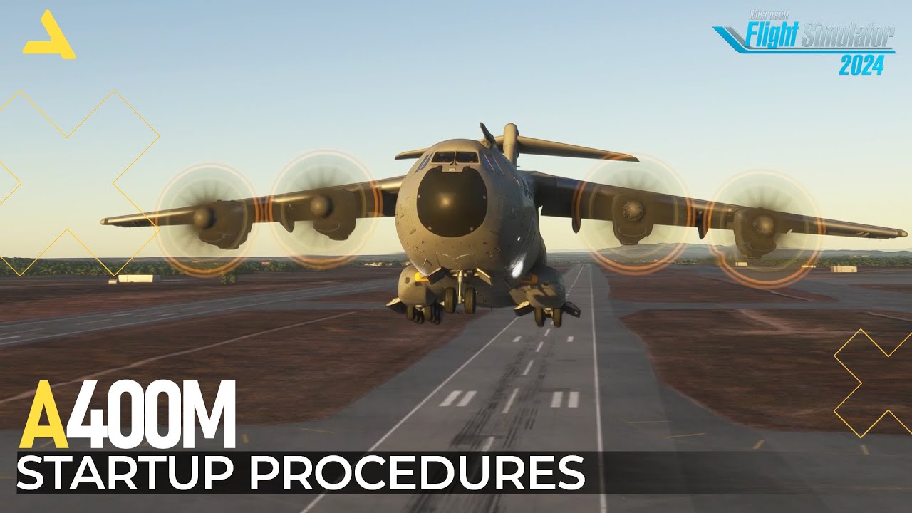 How To Start The Airbus A400m From The Cold And Dark State In Msfs 2024