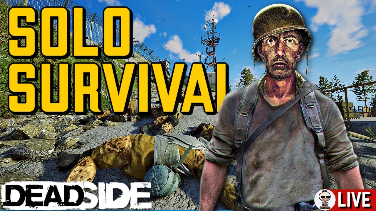 Solo Survival Deadside Livestream Youtube