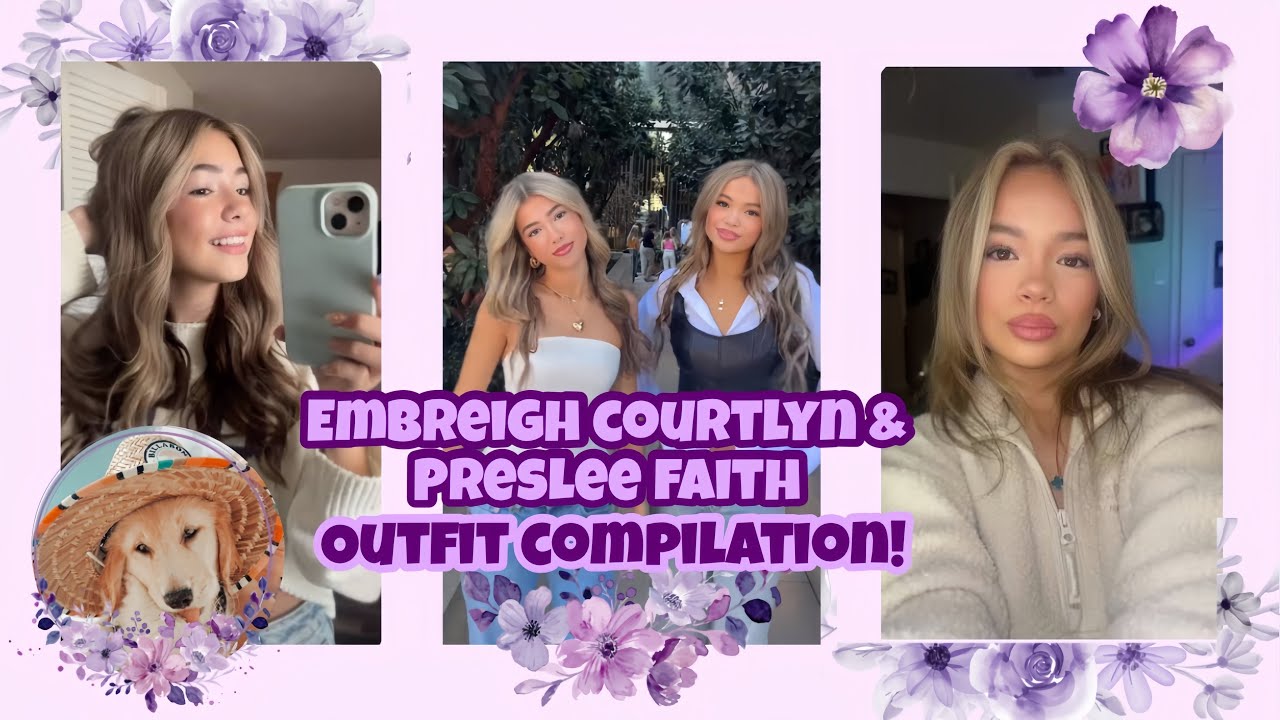 Embreigh Courtlyn Preslee Faith Outfit Finder Compilation Where