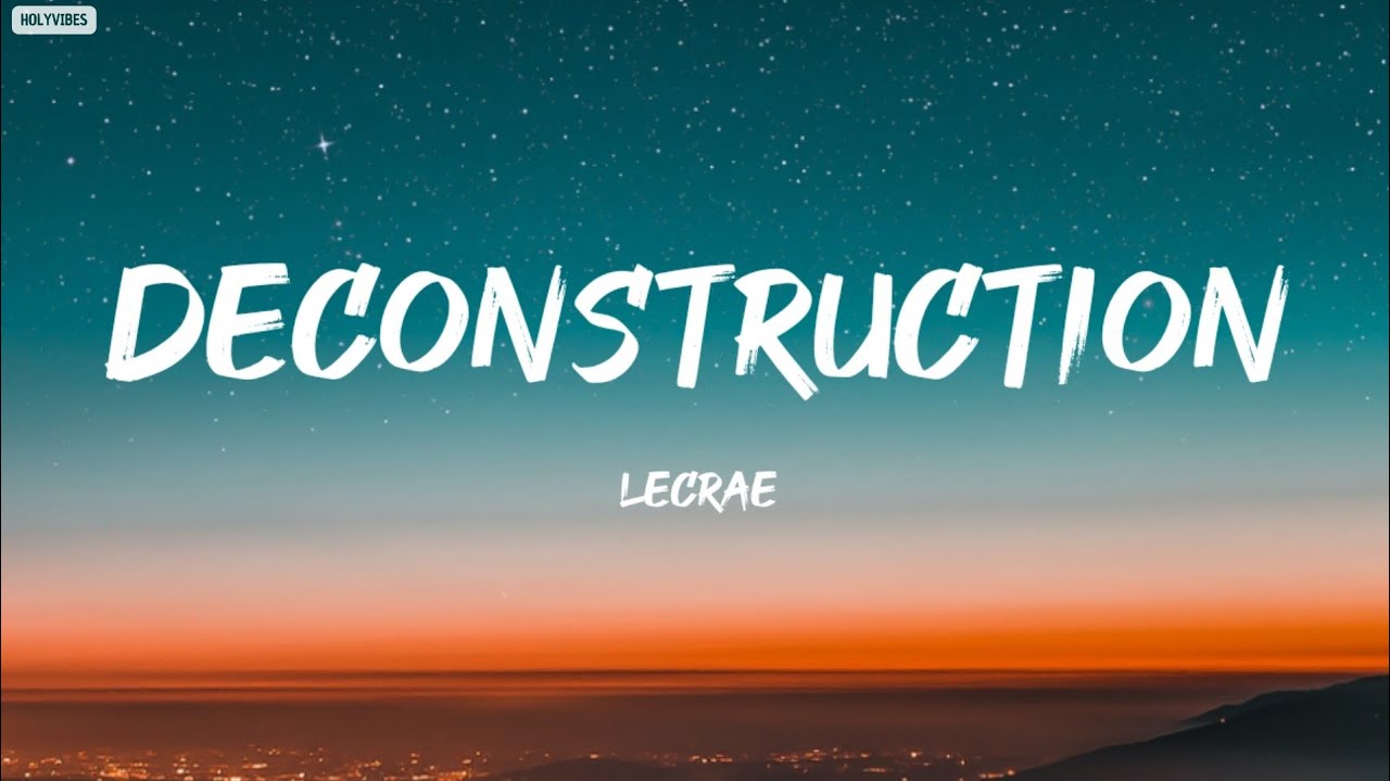 Lecrae Deconstruction Lyrics Youtube