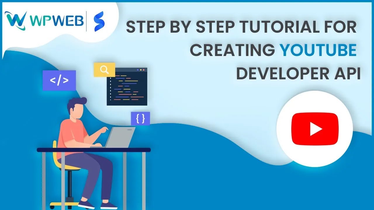 Step By Step Tutorial For Creating Youtube Developer Api Wpwebelite