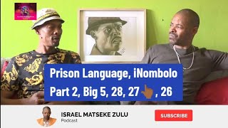 Prison Language Inombolo Part 2 Big 5 28 26 27 Israel Matseke Zulu Apa ...