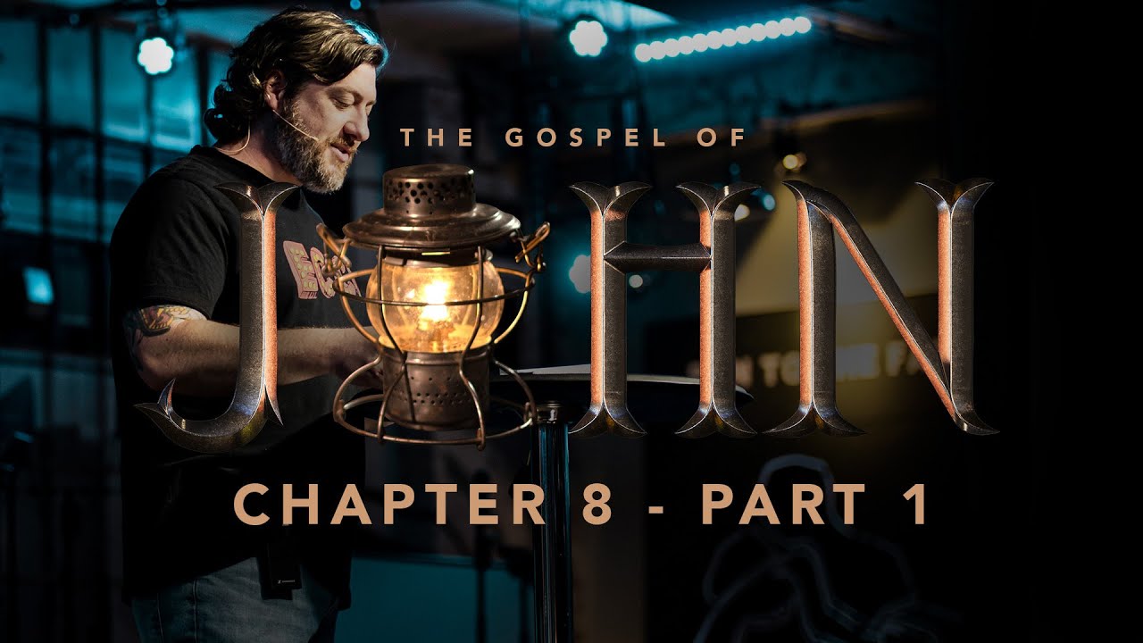 John Chapter 8 Part 1 Youtube