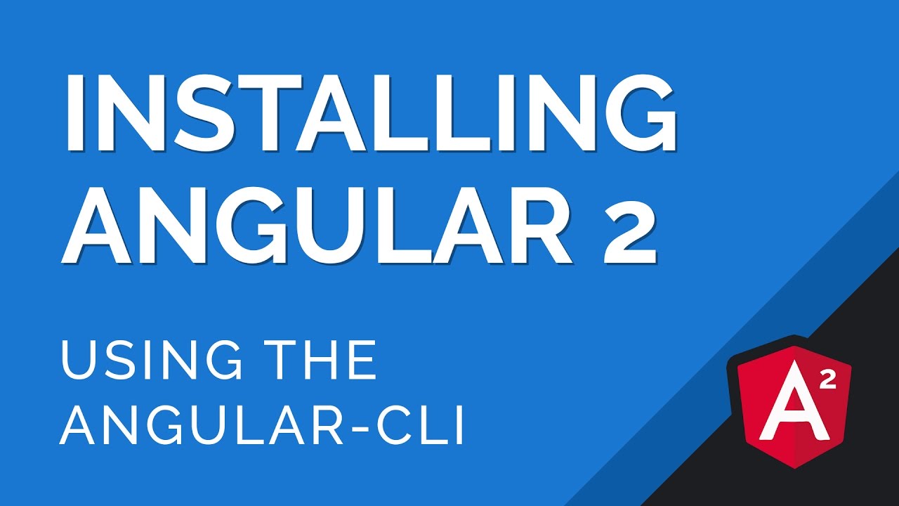 How To Install Angular 2 With The Angular Cli Youtube
